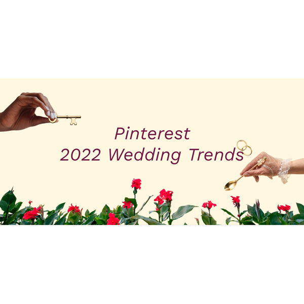 Pinterest’s Top Wedding Trends For 2022 - JCK